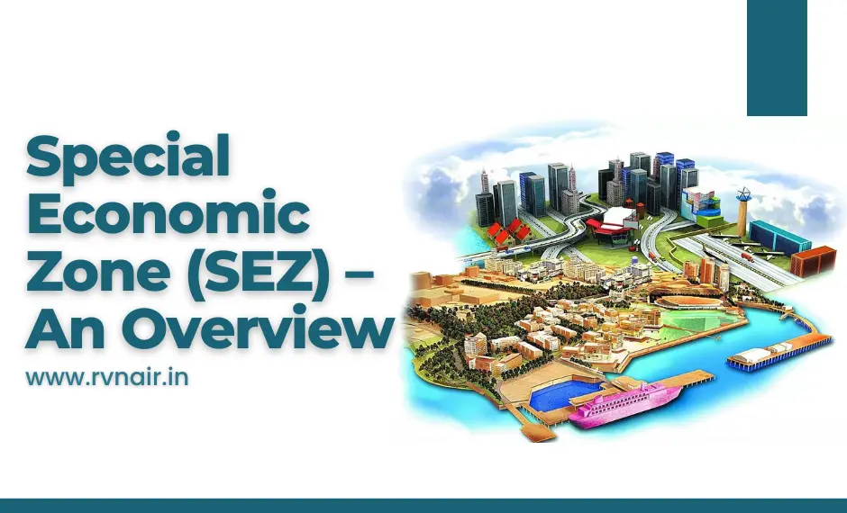 Special Economic Zone (SEZ) – An Overview – The Financial Controller