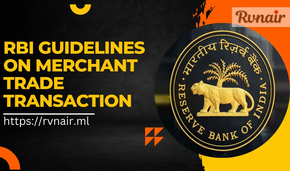 RBI Guidelines on Merchant Trade Transaction – The Financial Controller