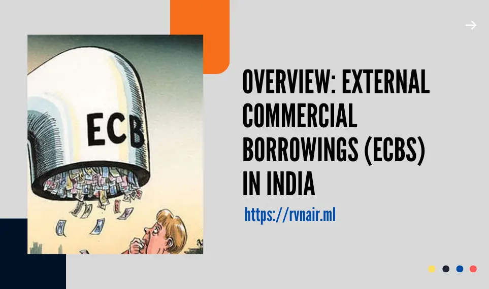 Overview: External Commercial Borrowings (ECBs) In India – The ...
