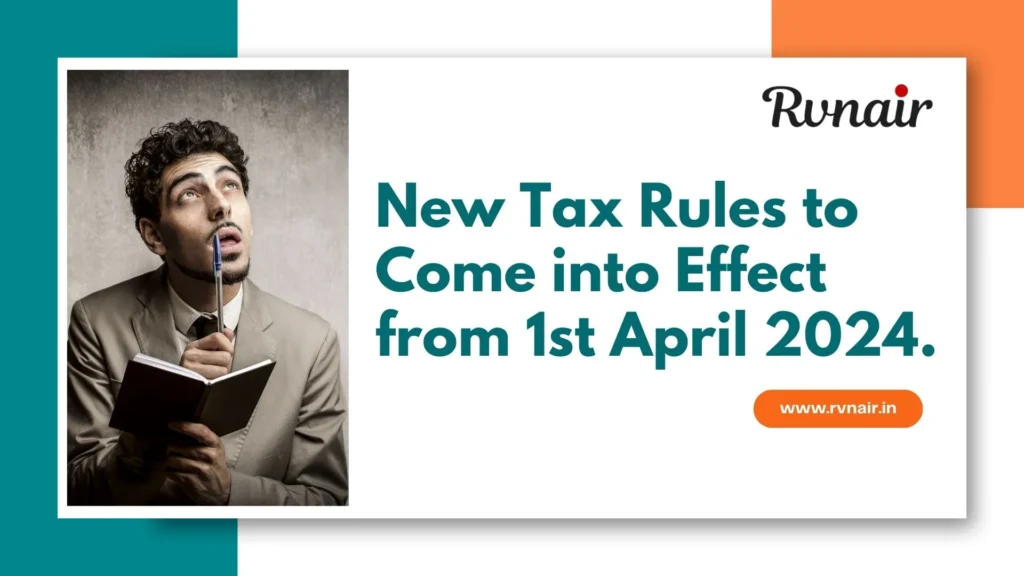 New Tax Rules to Come into Effect from 1st April – All You Need To Know ...
