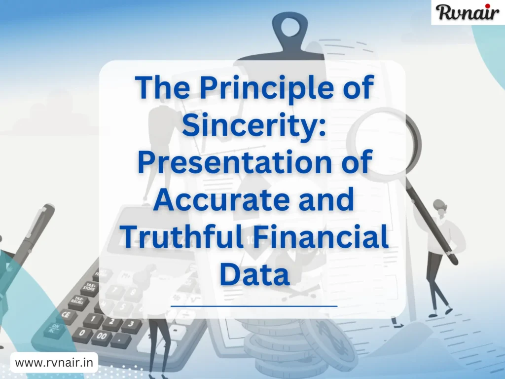 The Principle of Sincerity: Presentation of Accurate and Truthful ...