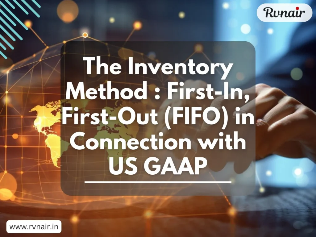 The Inventory Method : First-In, First-Out (FIFO) in Connection with US ...