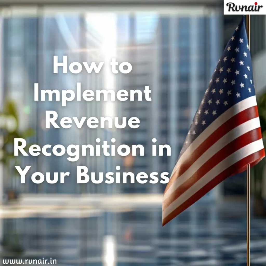 How to Implement Revenue Recognition in Your Business – The Financial ...