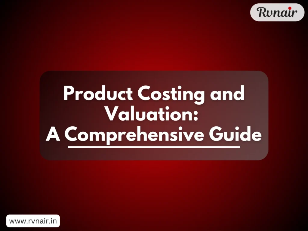 Product Costing and Valuation: A Comprehensive Guide – The Financial ...
